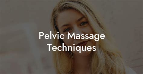 Pelvic Massage Techniques Glutes Core And Pelvic Floor