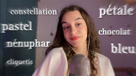 Asmr Fr Mots DÉclencheurs Bruits De Bouche Visuels Youtube