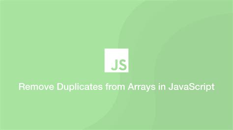 how to remove duplicates from an array in javascript