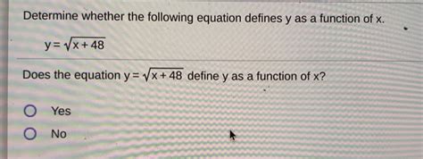 Solved Determine Whether The Following Equation Defines Y As A