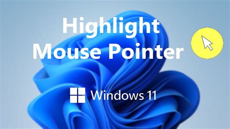 windows 11 how to highlight a mouse pointer youtube