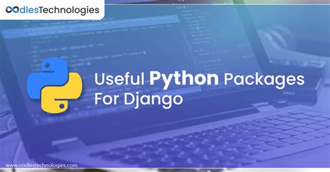 useful python packages for django to simplify web development