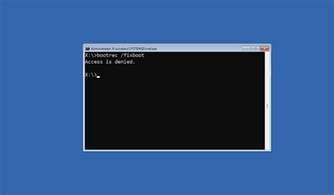 4 Ways To Fix Bootrec Fixboot “access Is Denied” Error