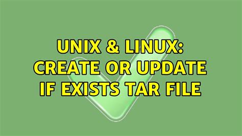 unix and linux create or update if exists tar file youtube