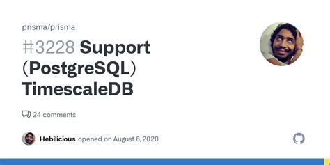 support postgresql timescaledb · issue 3228 · prisma prisma · github