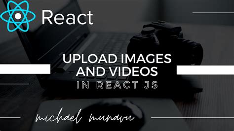 upload images and videos in react js using cloudinary by michael