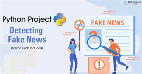 Python Machine Learning Project Detecting Fake News By Rahul Patodi