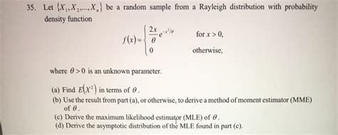 solved 35 let x1 x2 x be a random sample from a rayl