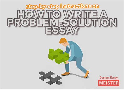 How To Write A Problem Solution Essay Step By Step Instructions