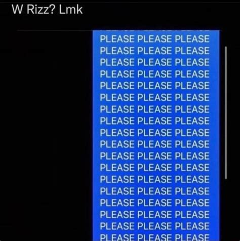 W Rizz Lmk Please Please Please Please Please Please Please Please