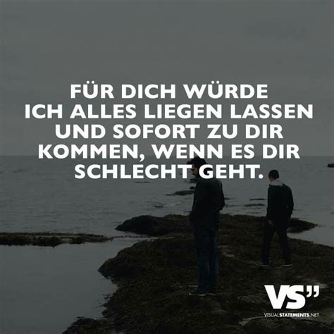 Für Dich Würde Ich Alles Stehen Und Liegen Lassen Und Zu Dir Kommen