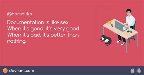 Sex Documentation Is Like Sex When Its Good Its Very Good When