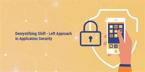 demystifying shift left approach in application security securitysenses