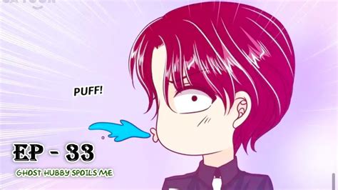 Ghost Hubby Spoils Me Ep 33 Youtube