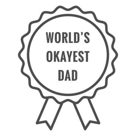 Worlds Okayest Dad Quote Stroke Png And Svg Design For T Shirts