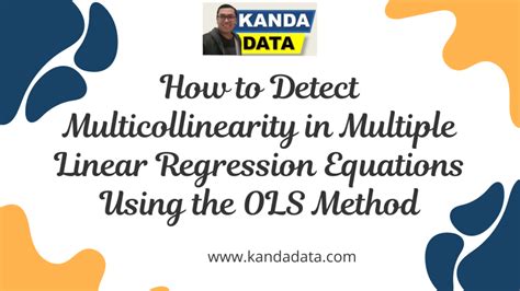 How To Detect Multicollinearity In Multiple Linear Regression Equations