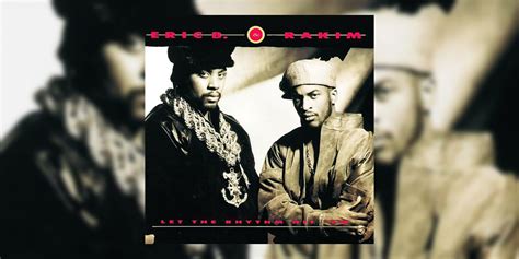 Revisiting Eric B And Rakims ‘let The Rhythm Hit ‘em 1990 Tribute