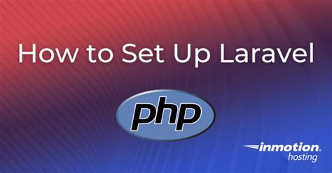 how to set up laravel inmotion hosting support center