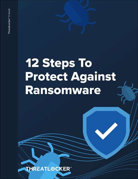 12 Steps To Protect Against Ransomware