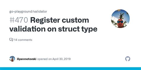 Register Custom Validation On Struct Type · Issue 470 · Go Playground