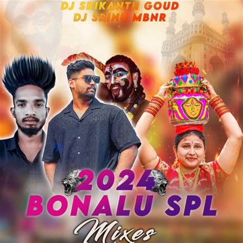 Stream Dj Srikanth Goud 13 Listen To 2024 Bonalu Spl Mixes Playlist