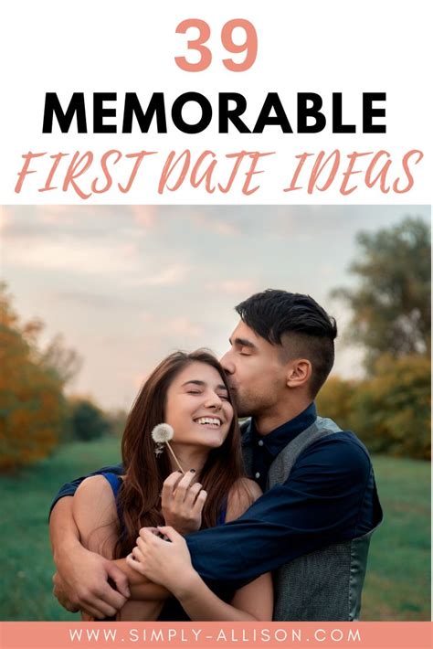 39 Memorable First Date Ideas That Youll Never Forget Simply Allison