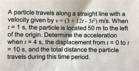 Solved A Particle Travels Along A Straight Line With A