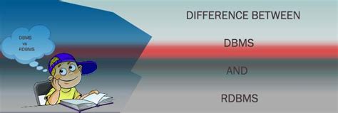 what is the main difference between dbms and rdbms a5theory
