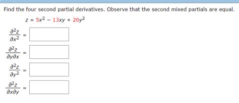 solved find the four second partial derivatives observe