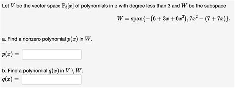 Solved Let V Be The Vector Space P3[x] Of Polynomials In X