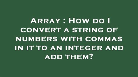 array how do i convert a string of numbers with commas in it to an