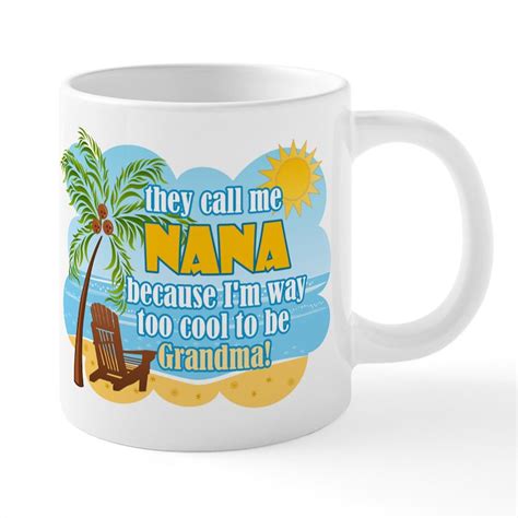 20 Oz Ceramic Mega Mug Cool Nana 20 Oz Ceramic Mega Mug Cafepress