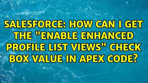 Salesforce How Can I Get The Enable Enhanced Profile List Views