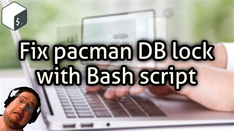 fix pacman db lock with bash script youtube