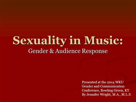 Sexuality In Music Gender And Audience Response Presented At The 2014