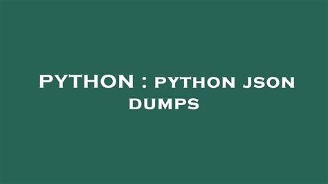 python python json dumps youtube