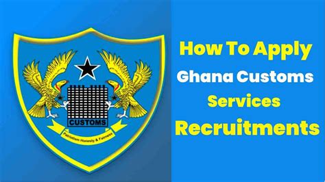 How To Apply For Ghana Customs Service Recruitment In 2024