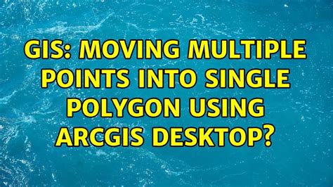 gis moving multiple points into single polygon using arcgis desktop