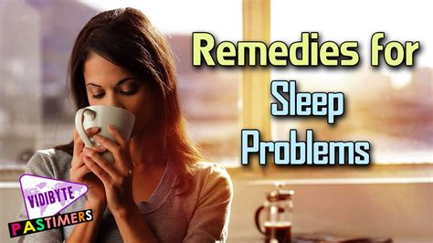 6 Remedies For Sleep Problems Sleeping Tips Youtube