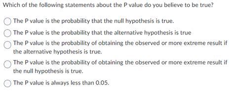 Solved Which Of The Following Statements About The P Value