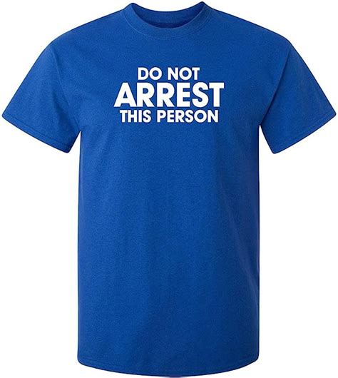 Jopath Do Not Arrest This Person Adult Humor Graphic Novelty Sarcastic