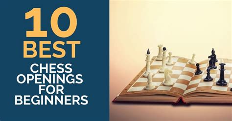 10 Best Chess Openings For Beginners Thechessworld
