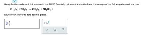 Solved Using The Thermodynamic Information In The Aleks Data
