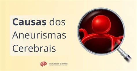 Quais As Causas Dos Aneurismas Cerebrais