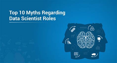 Top 10 Myths Regarding Data Scientists Roles By Sahiti Kappagantula