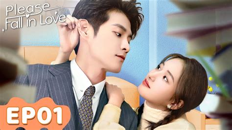 Eng Sub Please Fall In Love Ep01 Starring Jin Ze Chen Xinwei