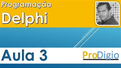 delphi basico aula 03 youtube
