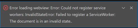 error loading webview error could not register service workers