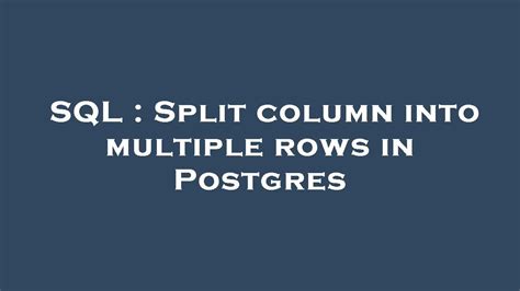 sql split column into multiple rows in postgres youtube