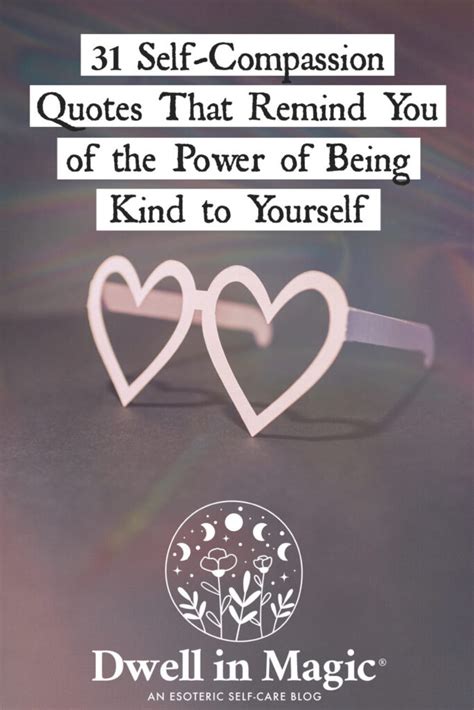 31 Self Compassion Quotes That Remind You Of The Power Of Being Kind To